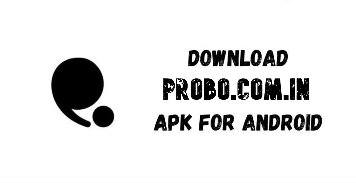 Probo APK Download App For Android Latest Version 2026